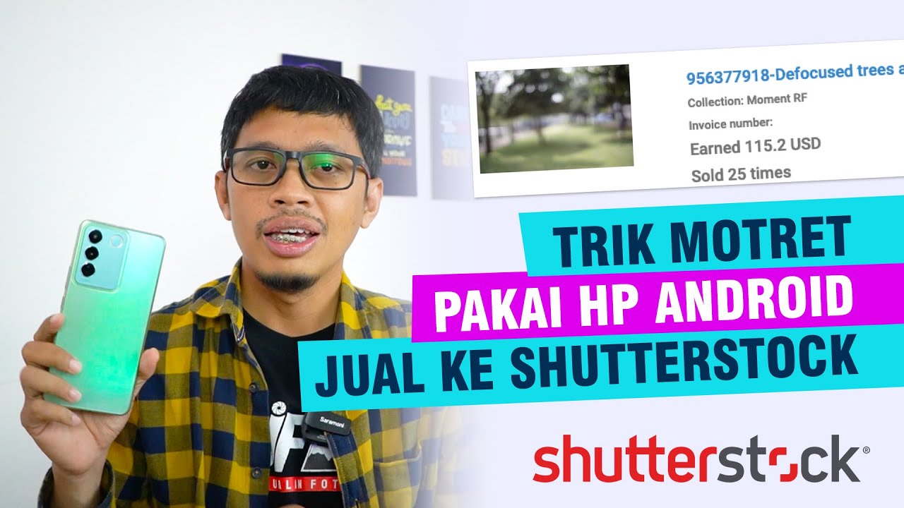 Jual Foto di Shutterstock Motretnya Pakai HP Android - Seri Jual Foto ...