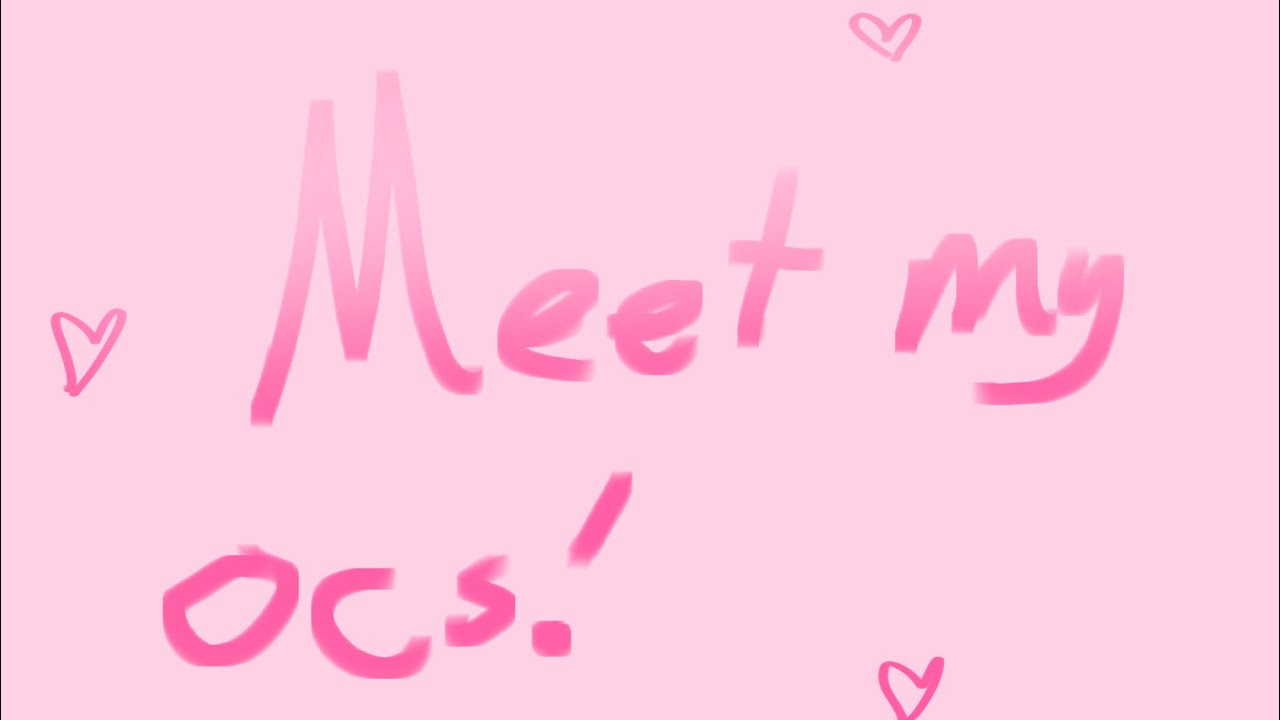 Meet my ocs! - YouTube