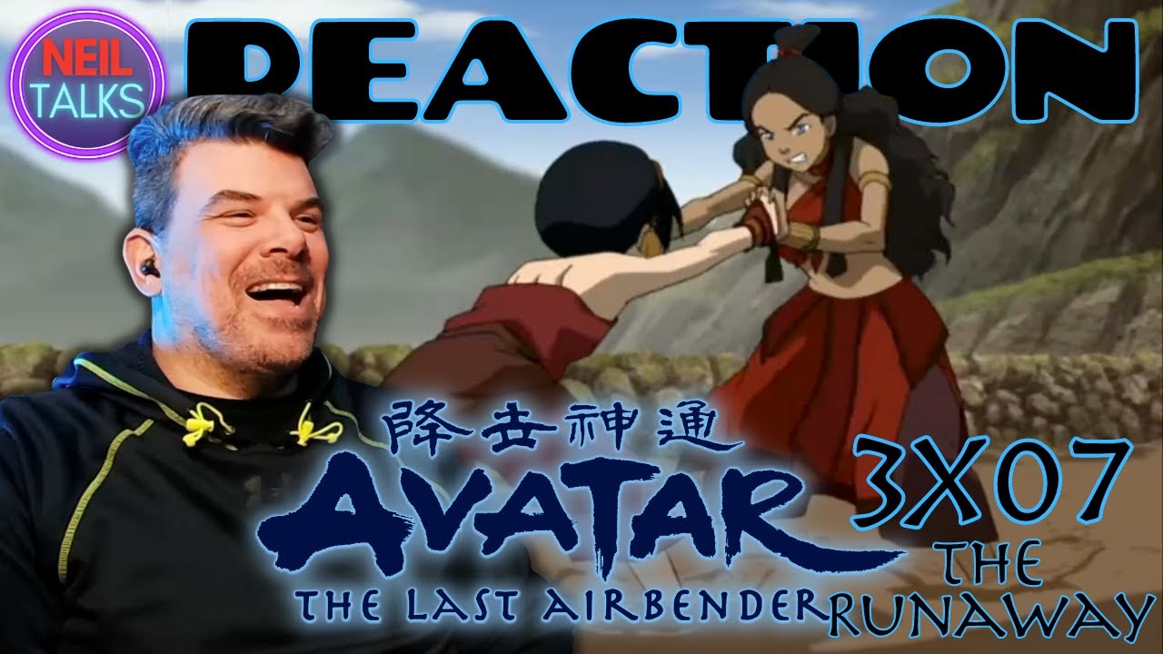 *AVATAR: THE LAST AIRBENDER* 3x07 Reaction - "The Runaway" - YouTube