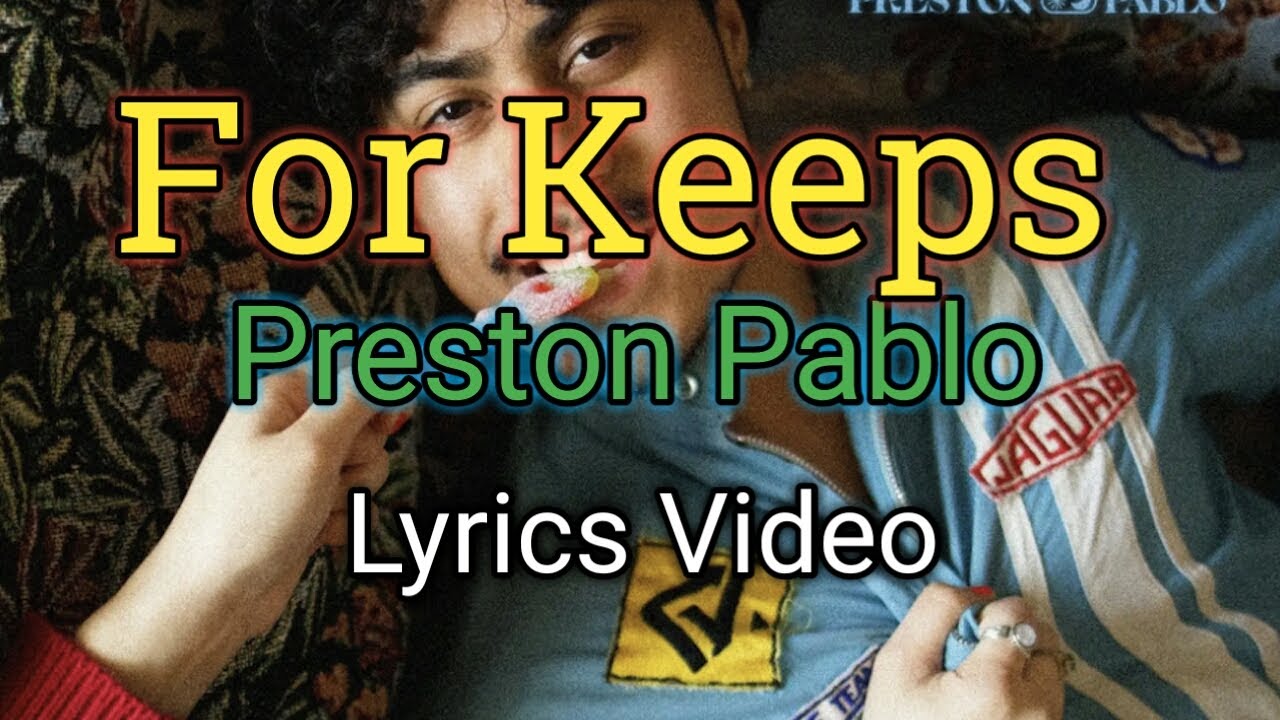 For Keeps - Preston Pablo (Lyrics Video) - YouTube