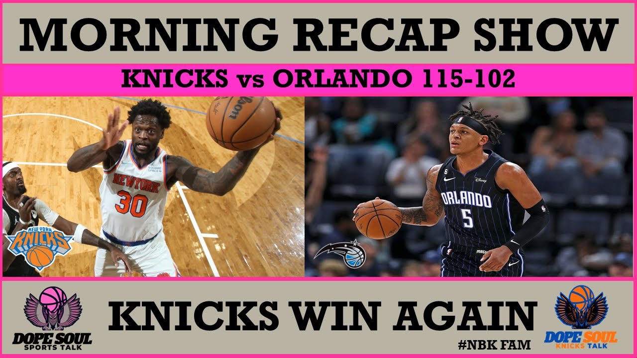 MORNING RECAP SHOW | KNICKS WIN AGAIN | NEW KNICKS? - YouTube