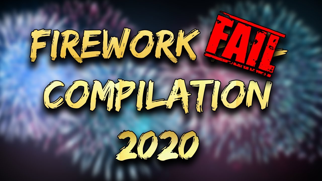 Best Firework FAILS 2020 - YouTube