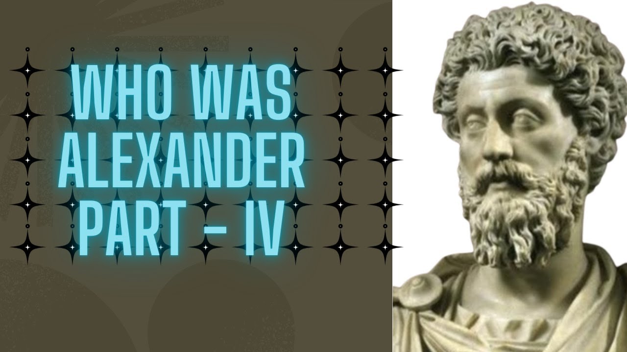 Who Was Alexander Part IV - YouTube