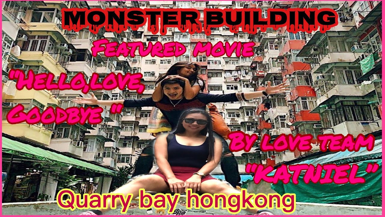 Monster building. featured movie “HELLO,LOVE,GOODBYE “ by love team ...