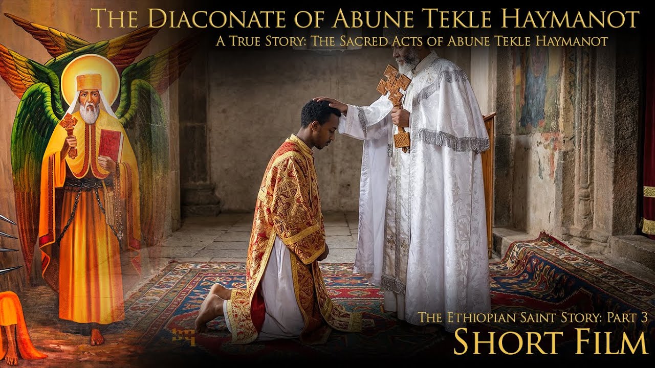 Part 3 - Abune Tekle Haymanot - His Deaconship - YouTube