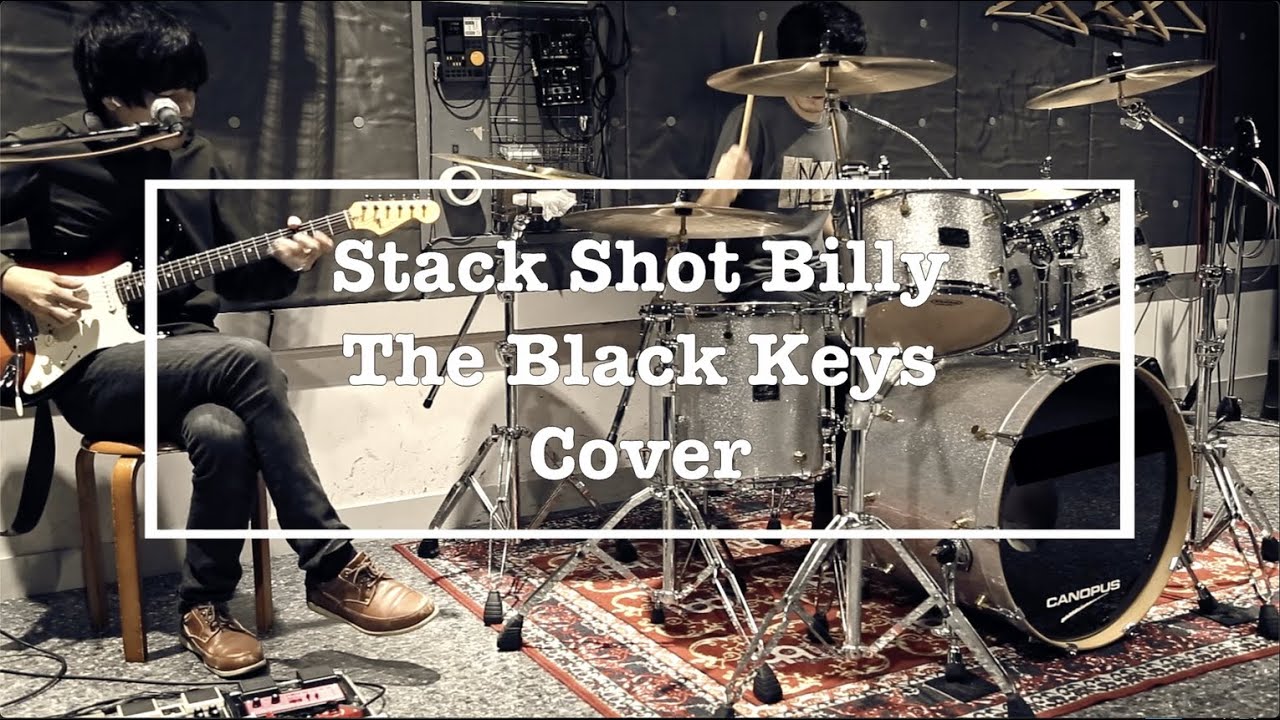 Stack Shot Billy (The Black Keys Cover) - YouTube