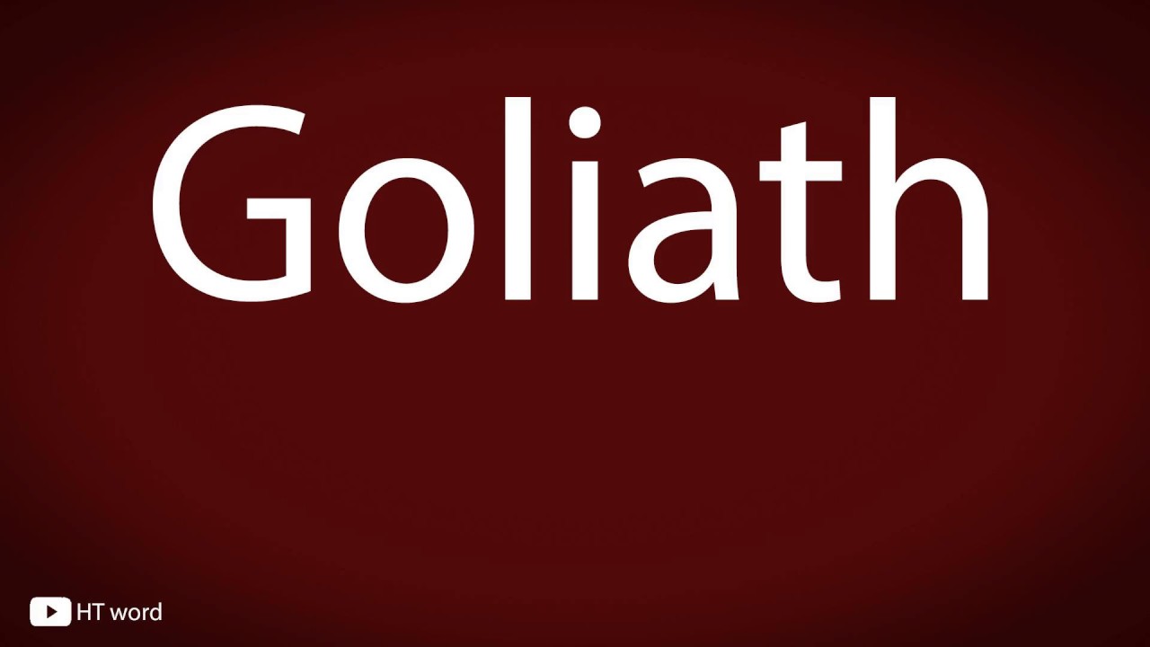 How to pronounce Goliath - YouTube