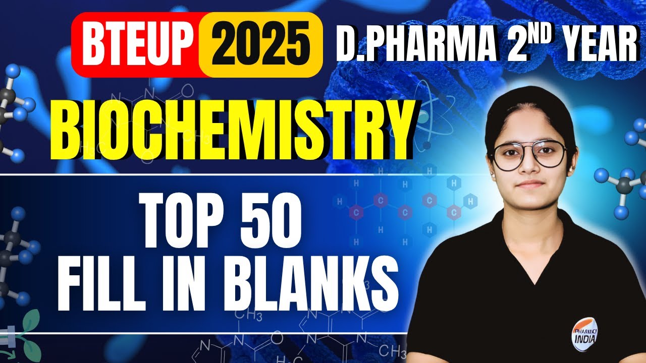 Biochemistry | Top 50 Fill in The Blanks | D.Pharma | 2nd Year #bteup #dpharma #dpharm - YouTube