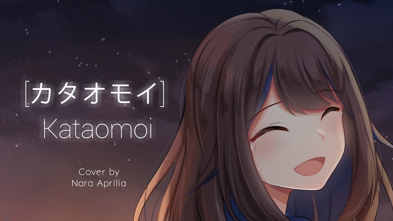 『カタオモイ』Kataomoi - Aimer [Cover by Nara Aprilia] - YouTube