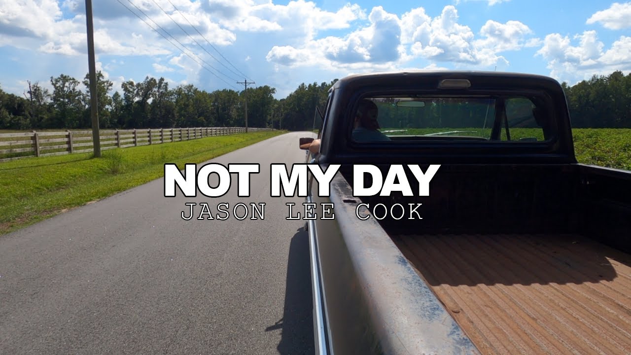 JASON LEE COOK "NOT MY DAY" OFFICIAL MUSIC VIDEO - YouTube