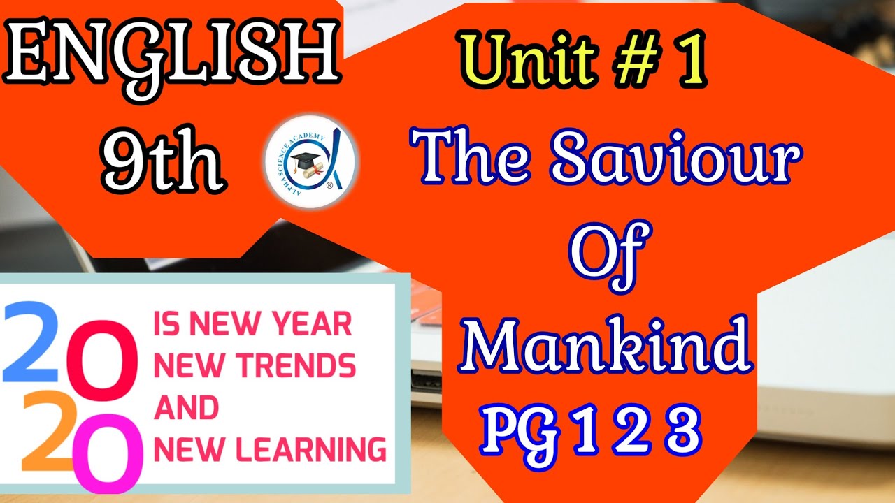English 9th_ The Saviour of mankind|unit # 1|Translation-Paragraph 1,2 ...