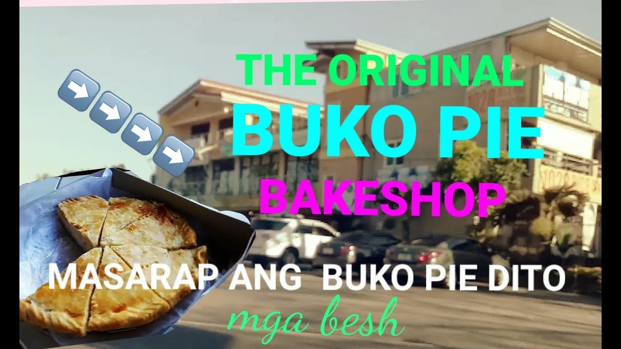 THE ORIGINAL BUKO PIE BAKESHOP "The best buko pie in town" - YouTube