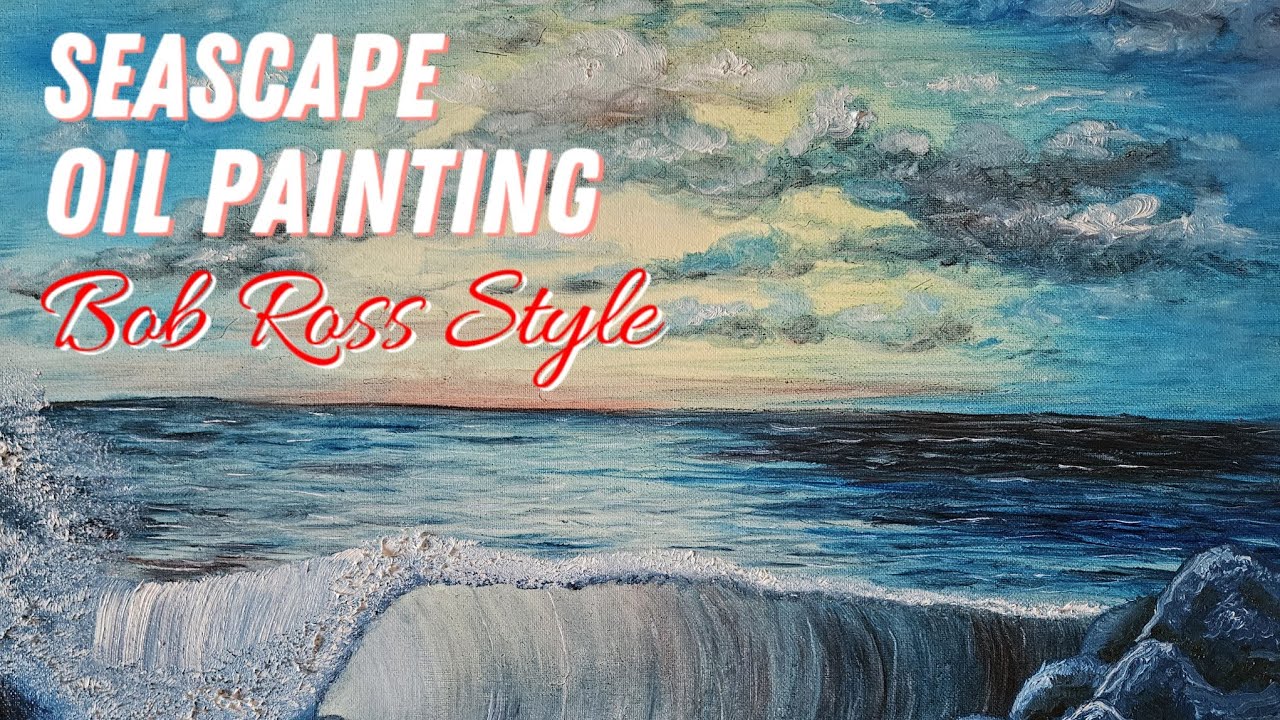 Seascape Oil Painting | Bob Ross Style | Time-Lapse - YouTube