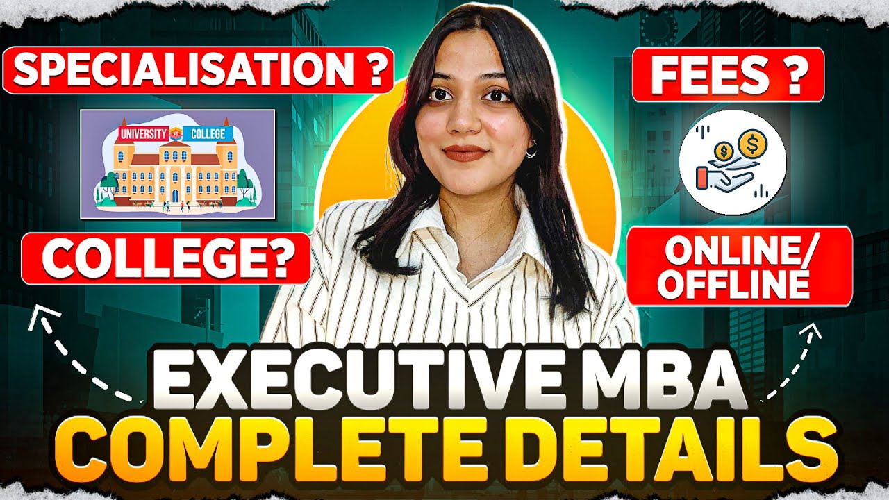 "Complete Executive MBA Breakdown: Fees, Admissions, Colleges ...