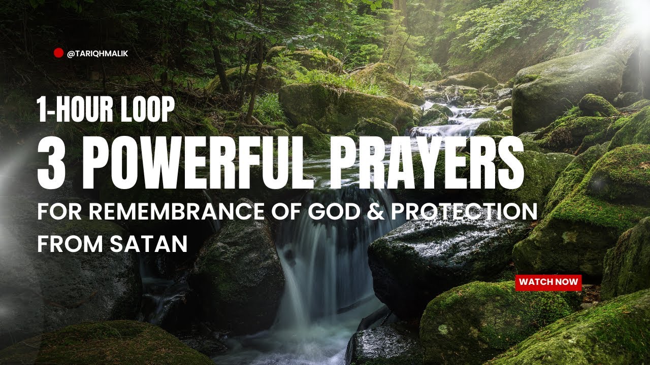 1-Hour Loop: 3 Powerful Prayers for Remembrance of God & Protection ...