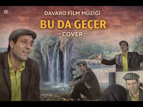 Davaro Film Müziği – Bu Da Geçer | Yeşilçam Nostaljisi (Cover)