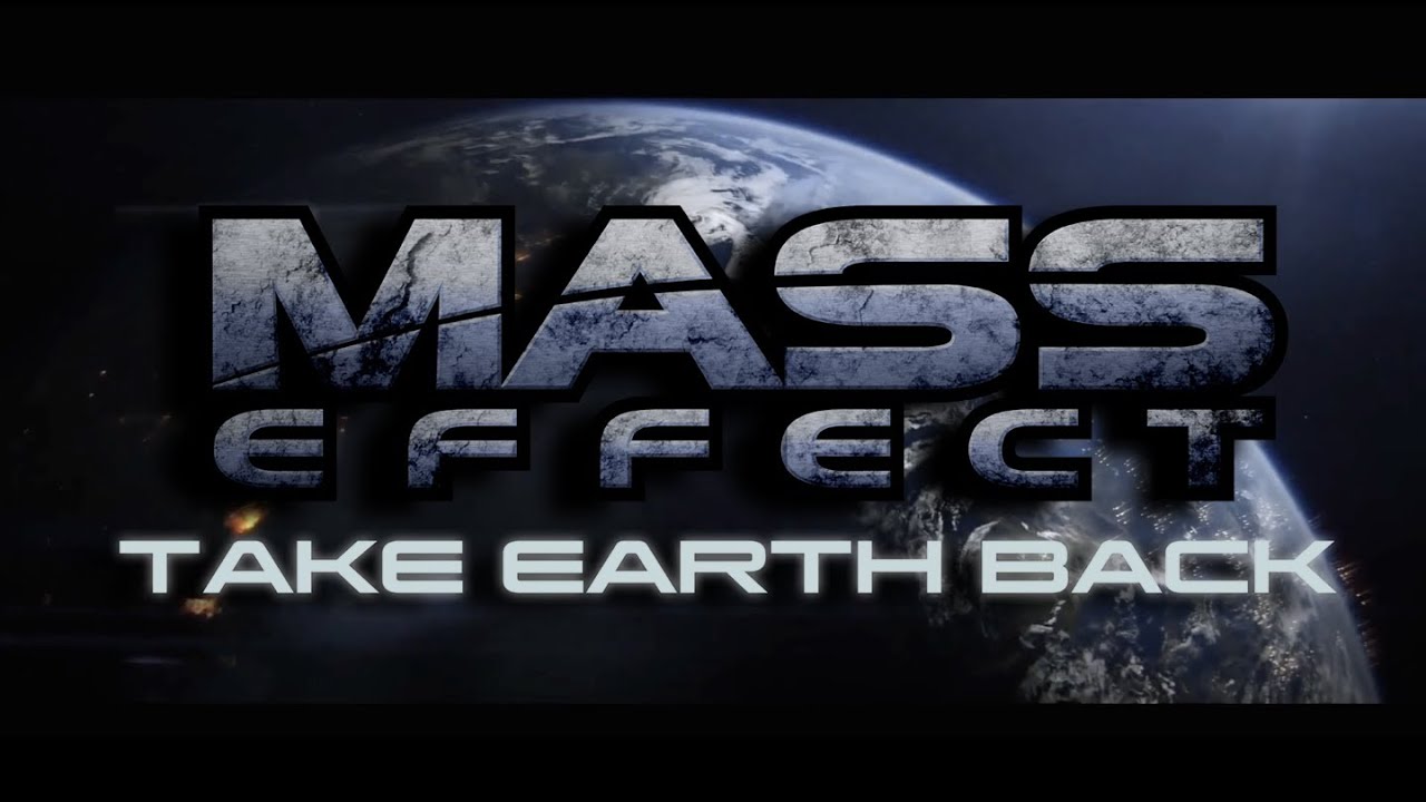 Mass Effect - Take Earth Back [Short Movie] - YouTube