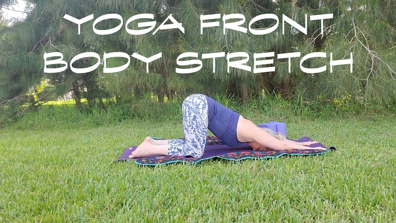 Yoga Stretches for the Front Body - YouTube