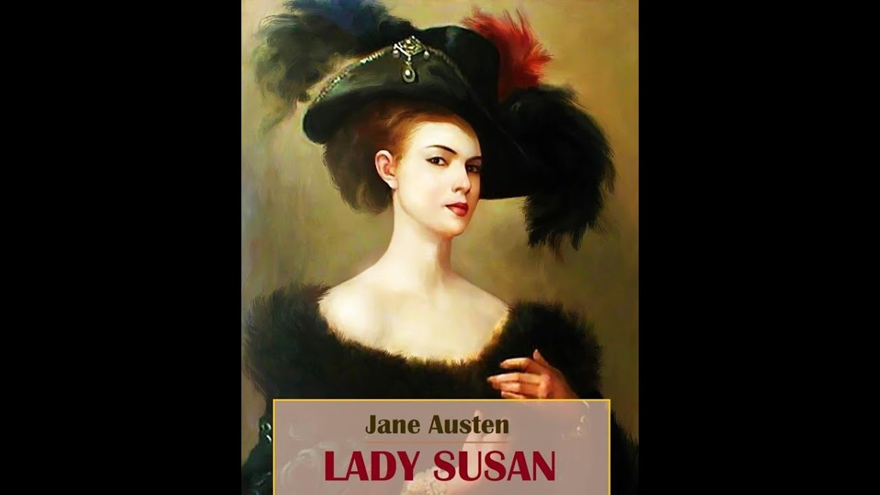 Lady Susan by Jane Austen - Audiobook - YouTube