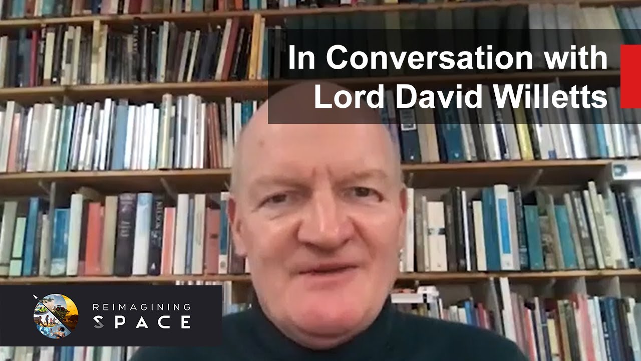 Reimagining Space: In Conversation with Lord David Willetts - YouTube
