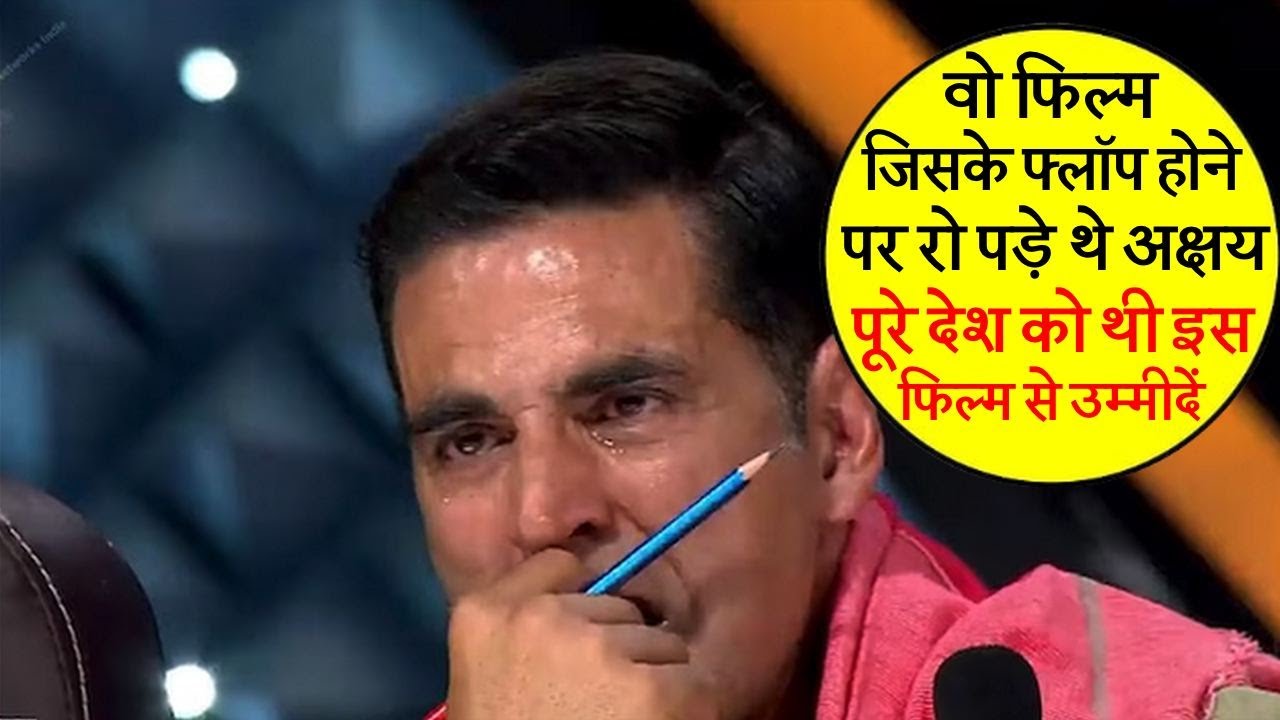 When This Movie Flopped, Akshay Kumar Became So Sad and Cried - YouTube