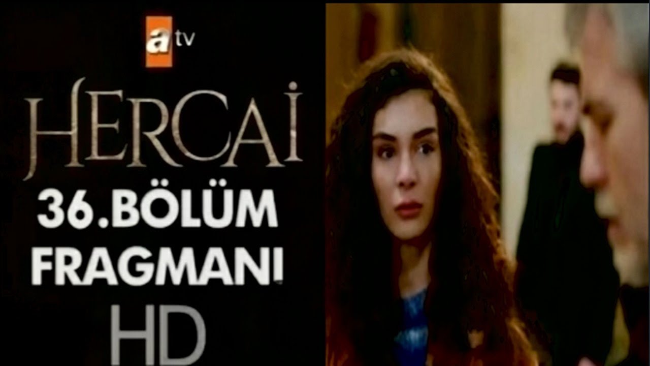 HERCAİ 36 BÖLÜM FRAGMANI - YouTube