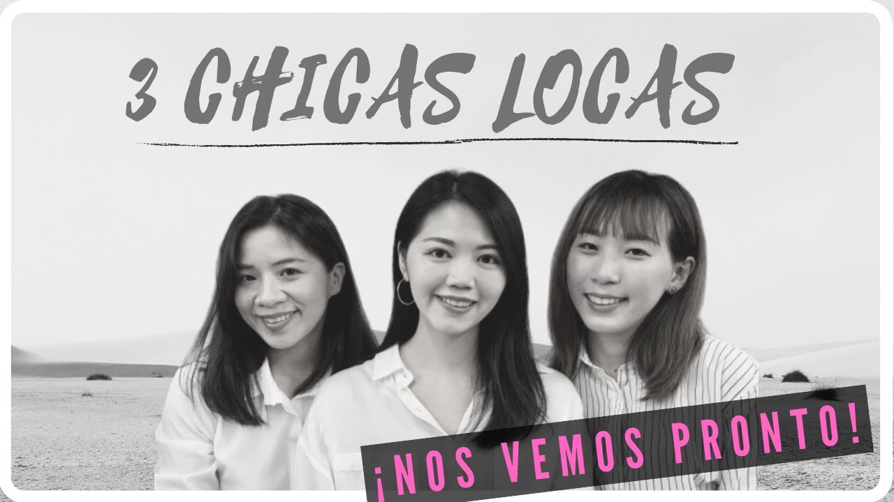 【Aprende chino con 3 chicas locas】-¡Nos vemos pronto! - YouTube