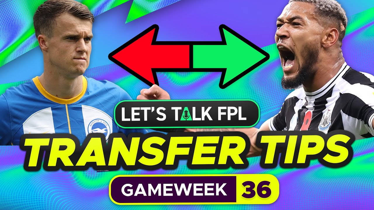 FPL TRANSFER TIPS DOUBLE GAMEWEEK 36 (Who to Buy and Sell?) | Fantasy ...