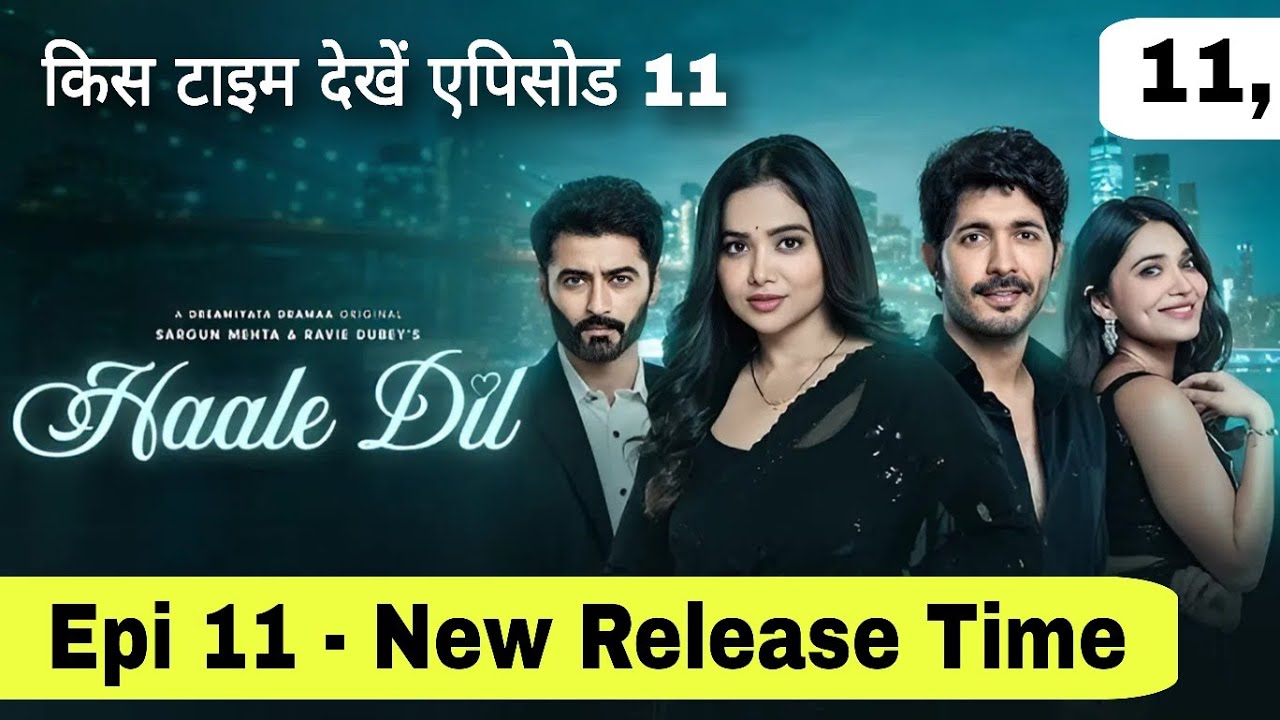 Haale Dil Episode 11 Release Date | Haale Dil Episode 11 Release Time ...
