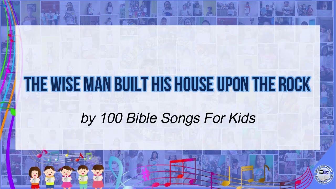 The wise man built his house upon the rock - YouTube