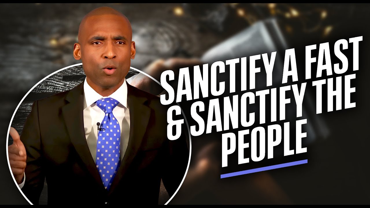 Sanctify A Fast & Sanctify The People Not For 1 Day But A Lifetime.A ...