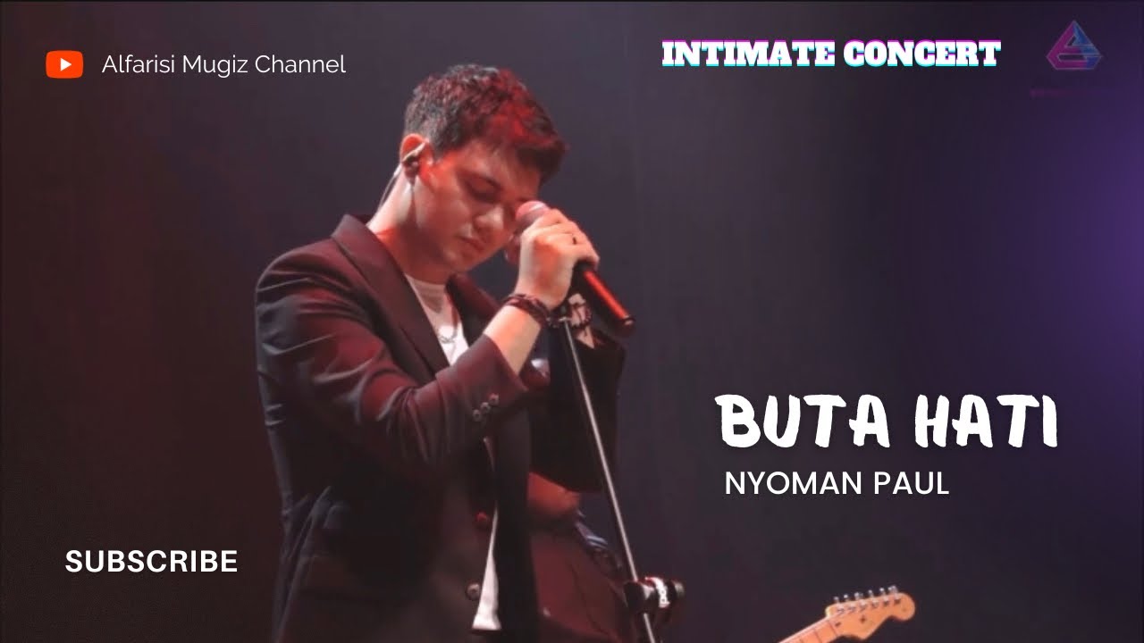 BUTA HATI - NAIF | Live Performance by @NyomanPaulOfficial ⁠ | INTIMATE ...