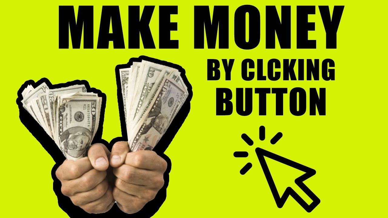 Earn Money BY CLICKING BUTTON IN 2020 Over and Over Again - YouTube