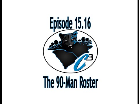 C3 Carolina Panthers Podcast: The 90 Man Roster (Ep 15.16) - YouTube