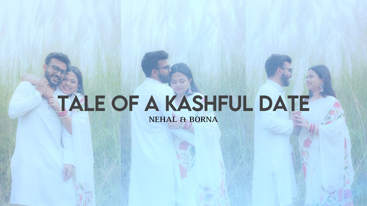 Tale of a kashful date | Nehal & Borna | With every breath of nature ...