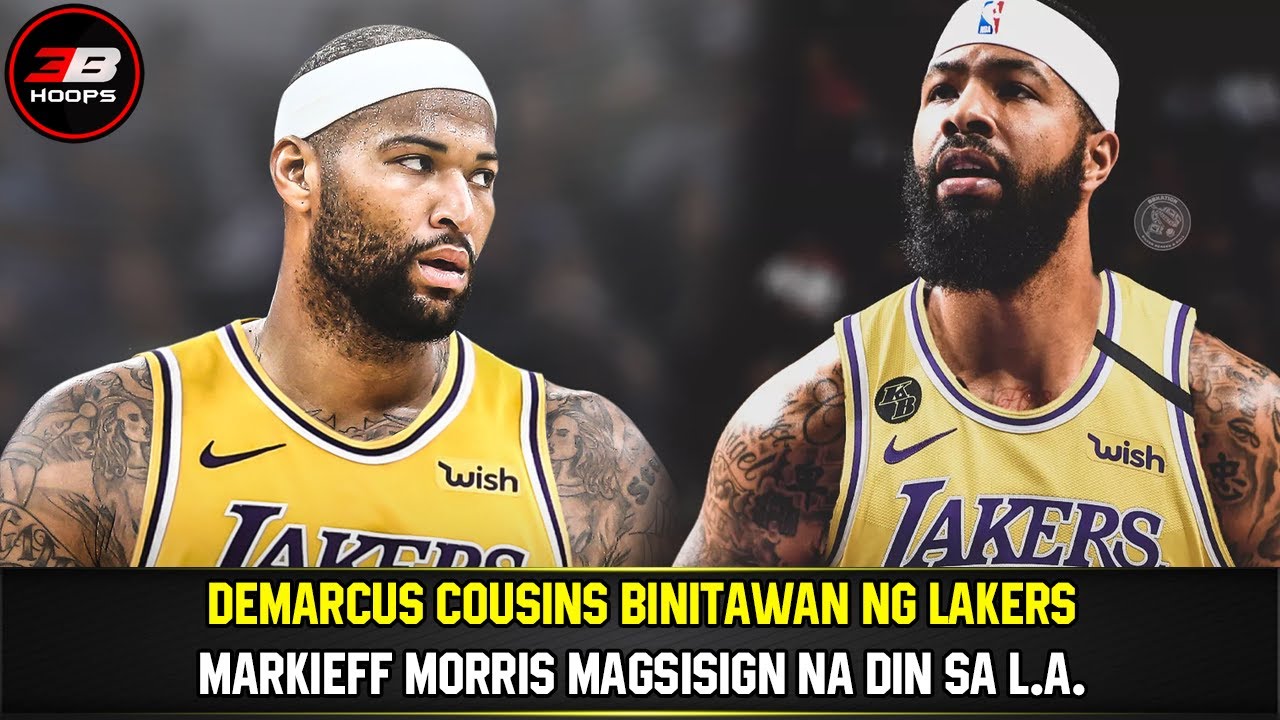 DEMARCUS COUSINS BINITAWAN NA NG LAKERS | MARKIEFF MORRIS MAGSISIGN NA ...