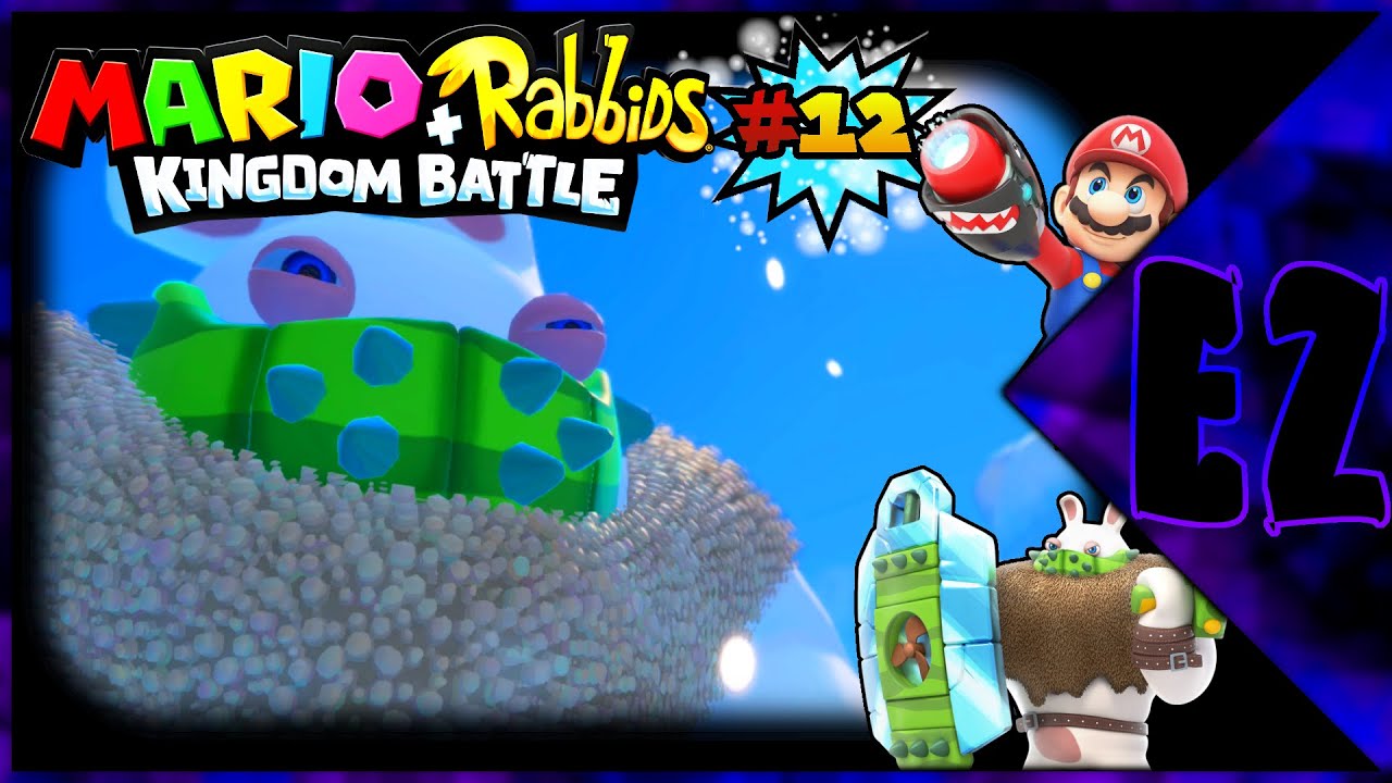 Buckler? More Like &^%* [Let's Play Mario & Rabbids Kingdom Battle - 12 ...