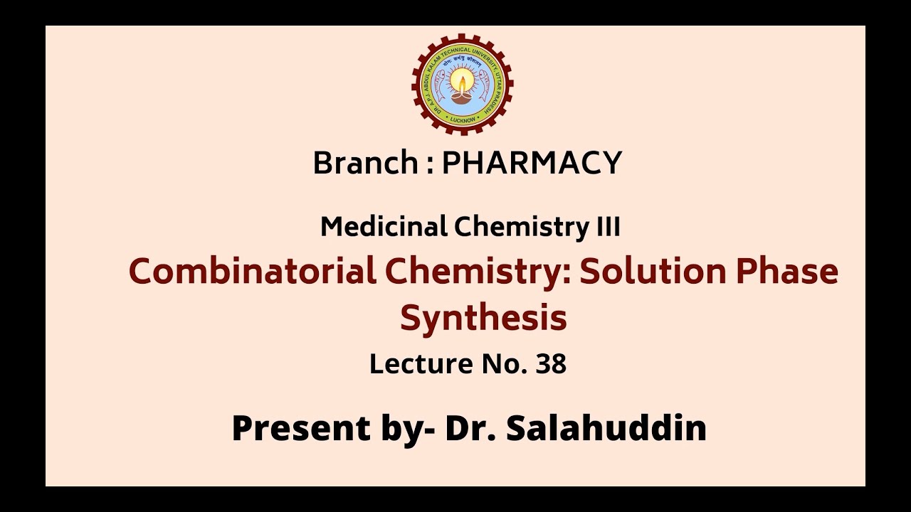 Medicinal Chemistry Iii Combinatorial Chemistry Solution Phase Synthesis Aktu Digital