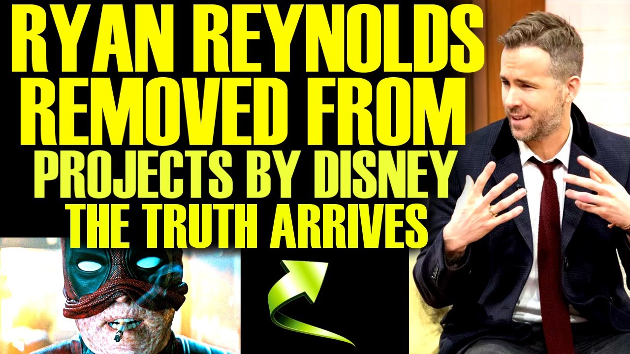 RYAN REYNOLDS REMOVED FROM PROJECTS BY DISNEY AFTER DEADPOOL 3 DISASTER ...