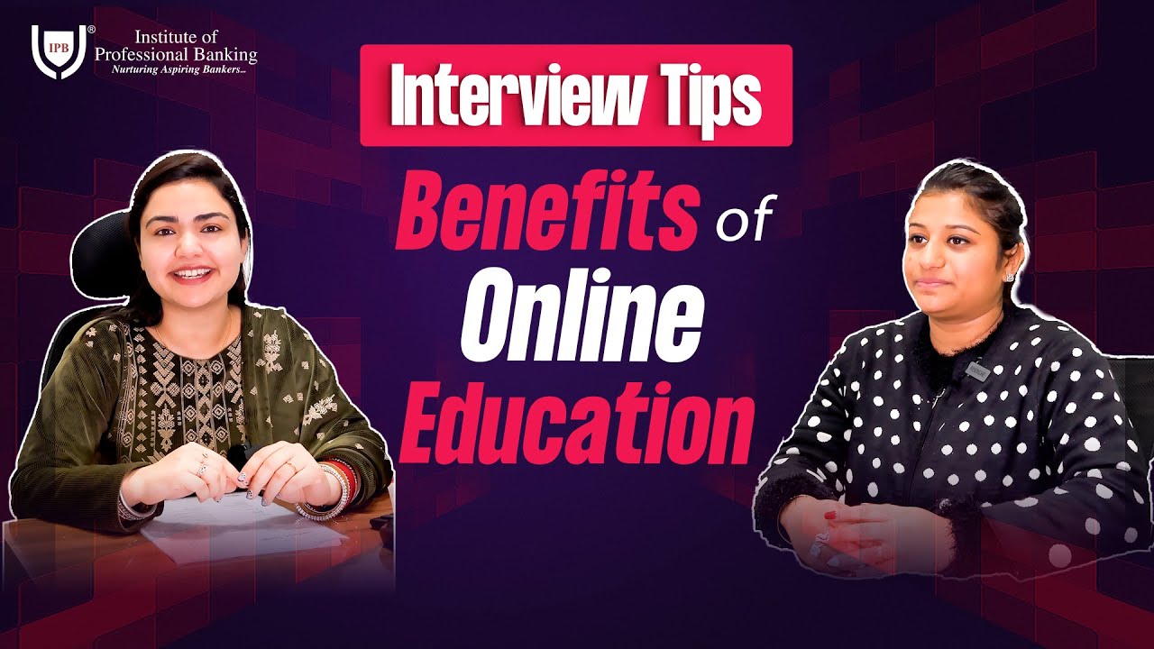 Benefits of Online Education | Interview Tips | IPB - YouTube