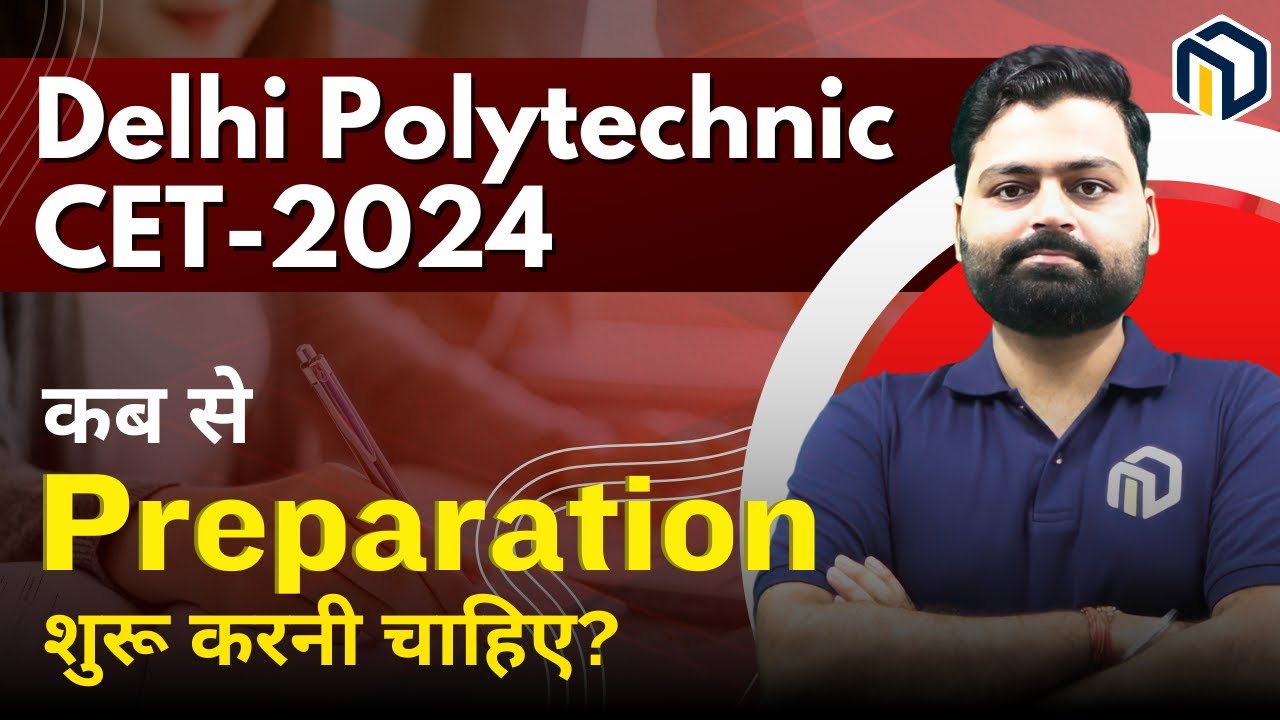 Delhi Polytechnic CET 2024 | Important Update | Right Time To Start ...