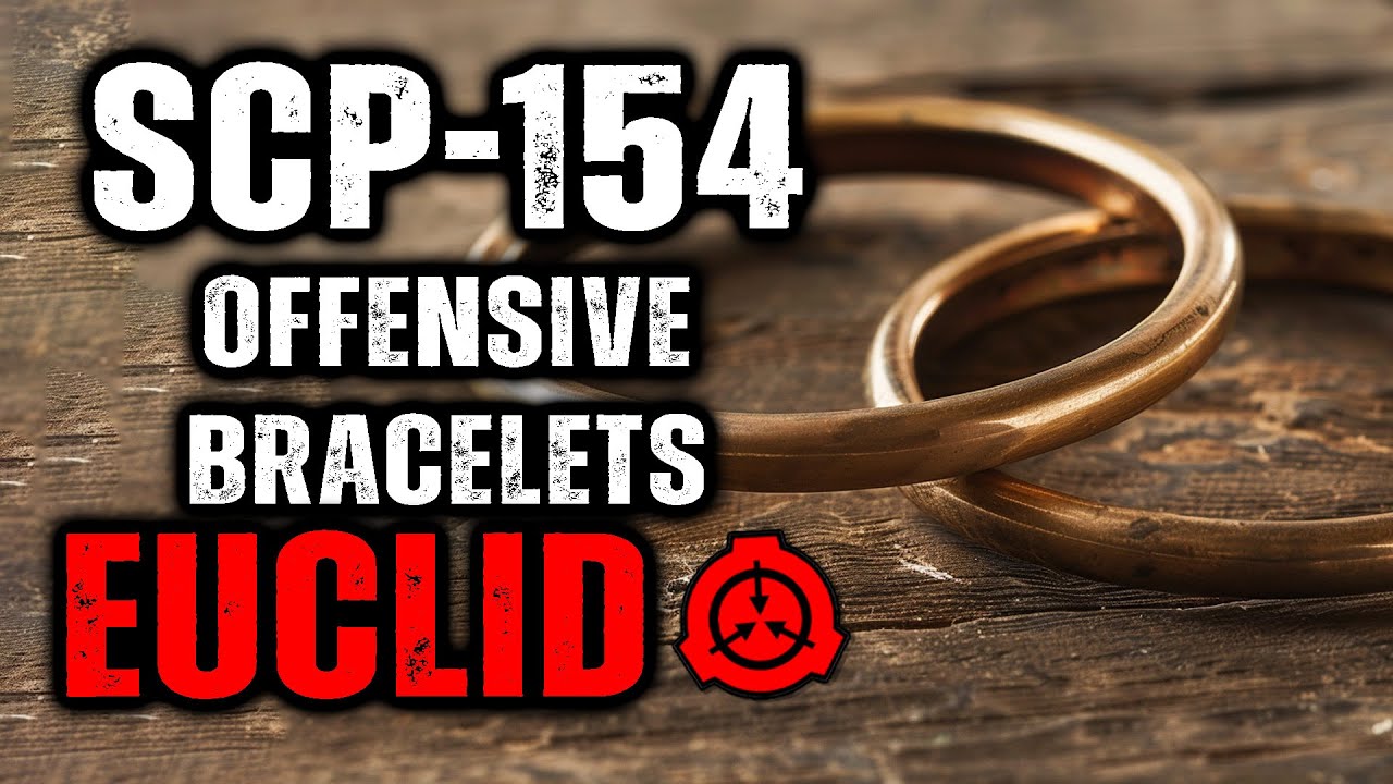 SCP 154 - Offensive Bracelets : Object Class - Euclid - YouTube