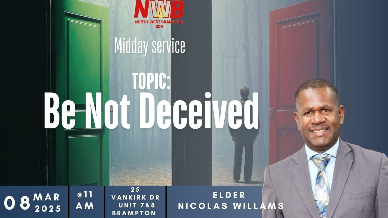 "Be Not Deceived" || Elder Nicholas Williams || March 8th 2025 - YouTube