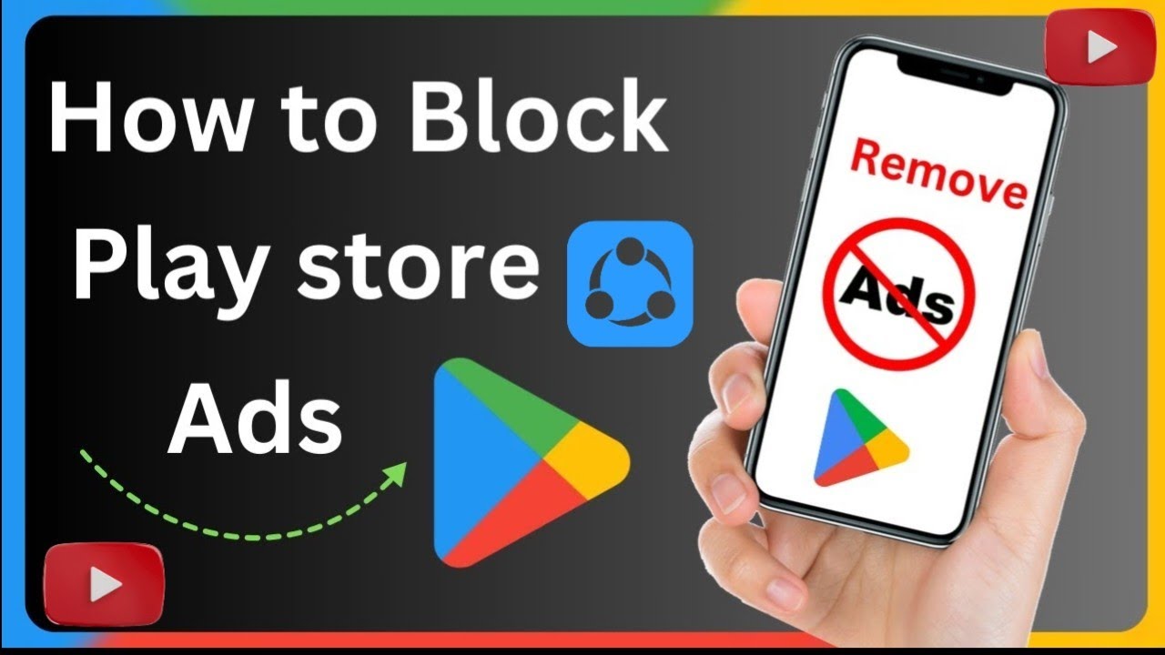 How to remove or block Google play store ads|How to remove Share it ads ...