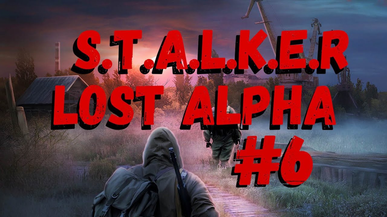Stalker lost alpha #6 - YouTube
