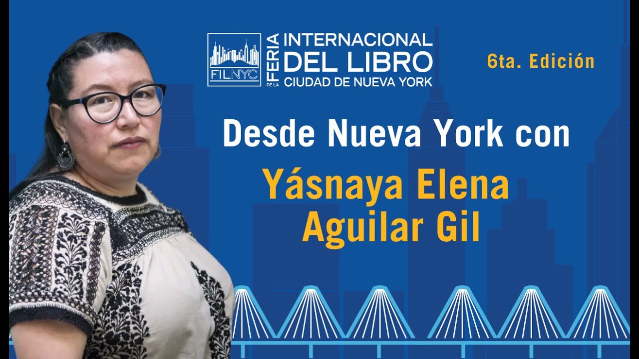 Desde Nueva York con Yásnaya Elena Aguilar Gil - YouTube