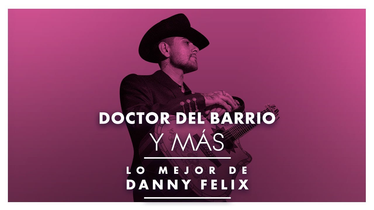 Lo Mejor de Danny Felix - YouTube