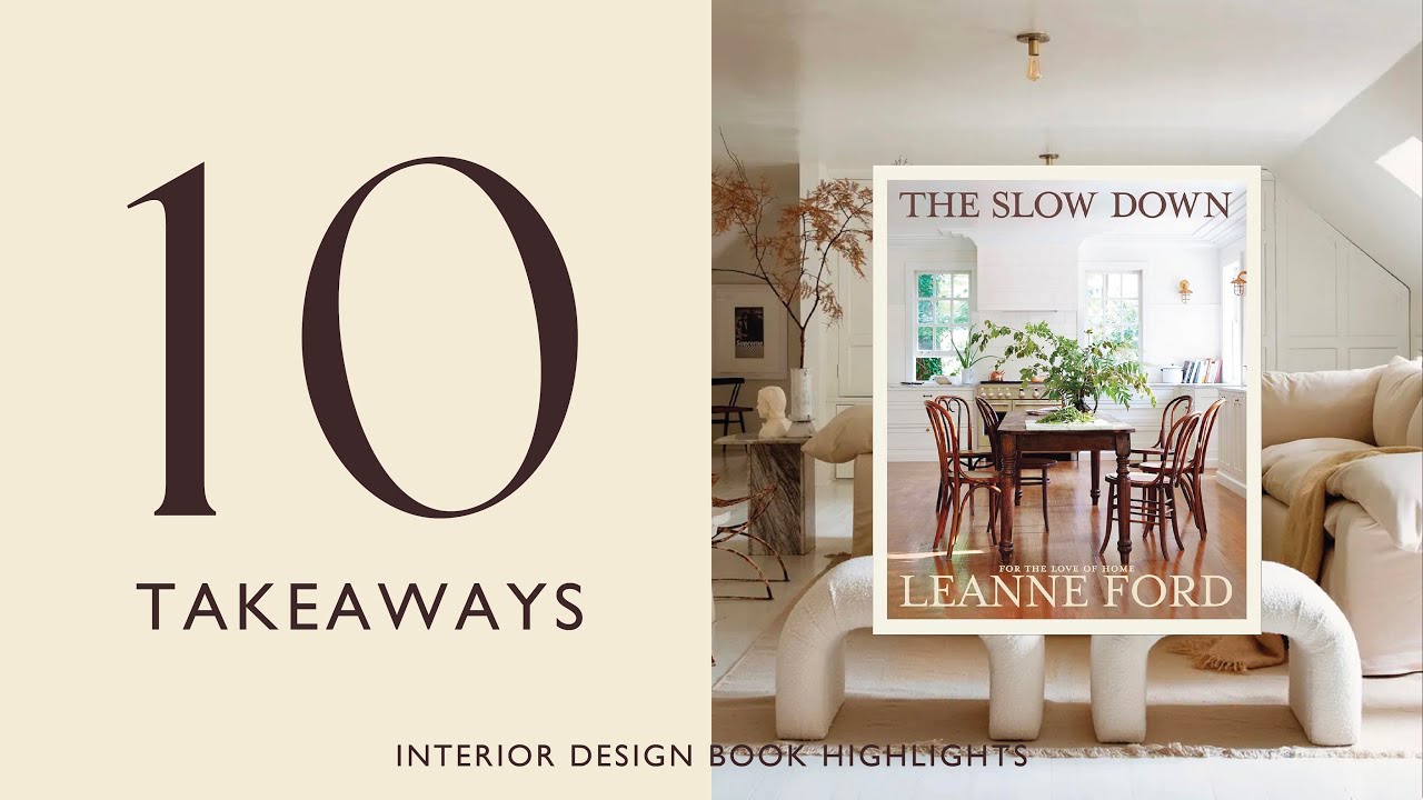The Slow Down by Leanne Ford | Interior Design Book Highlights | 10 ...