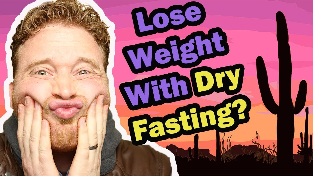 Dry Fasting Weight Loss - The Best Way To Do Dry Fasting! - YouTube