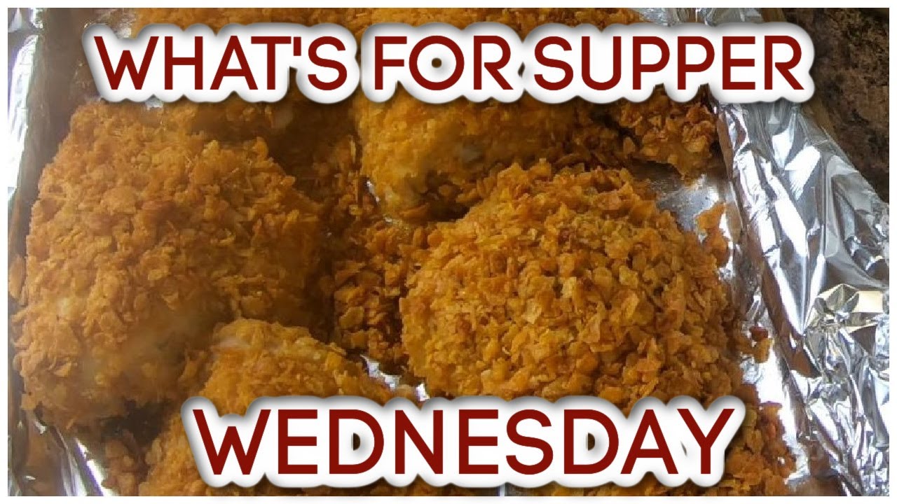 WHAT'S FOR SUPPER WEDNESDAY | OVEN FRIED CHICKEN WITH CORNFLAKES - YouTube